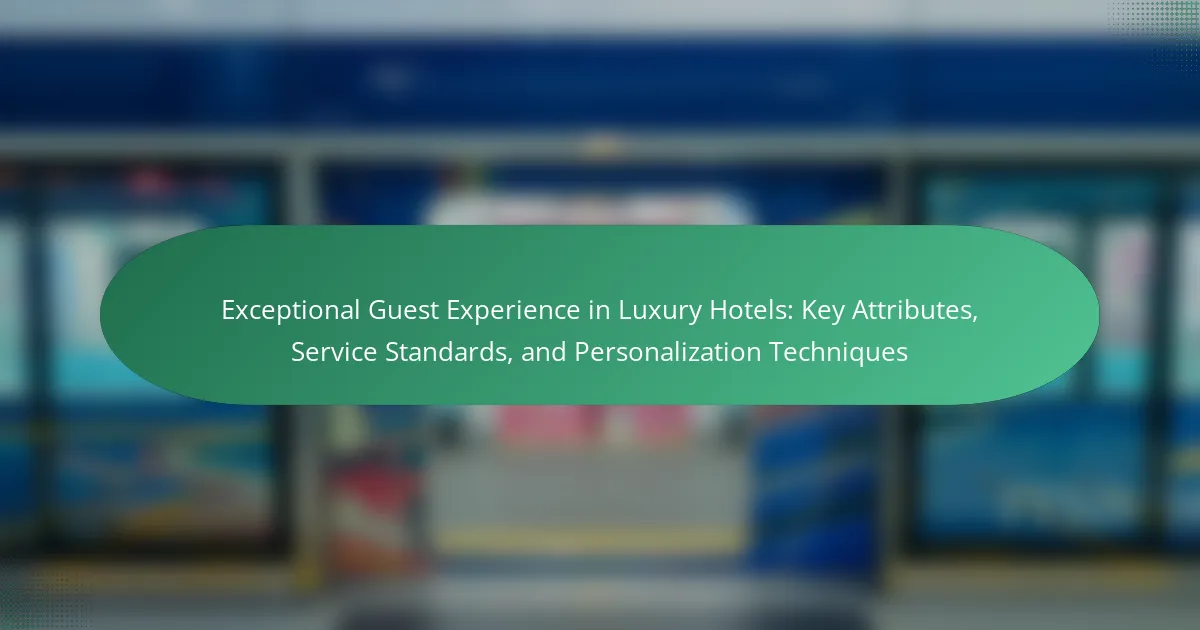 Exceptional Guest Experience in Luxury Hotels: Key Attributes, Service ...
