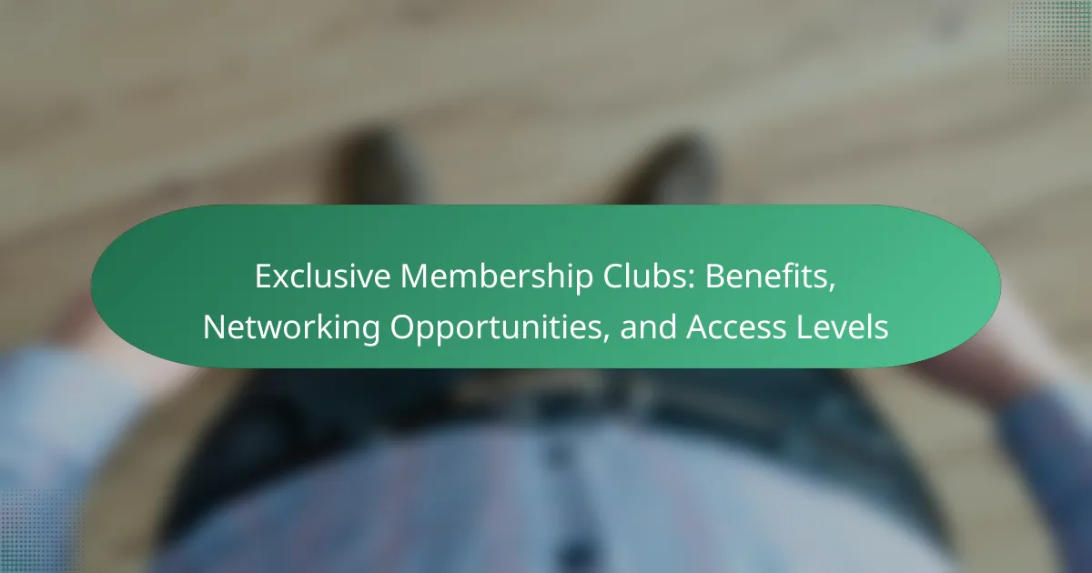 Exclusive Membership Clubs: Benefits, Networking Opportunities, and ...